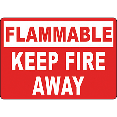 FLAMMABLE Keep Fire Away Sign - DuraLabel