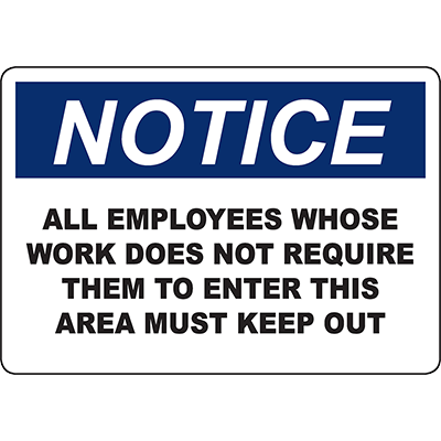 NOTICE Employees Whose Work Does Not Require Sign - DuraLabel