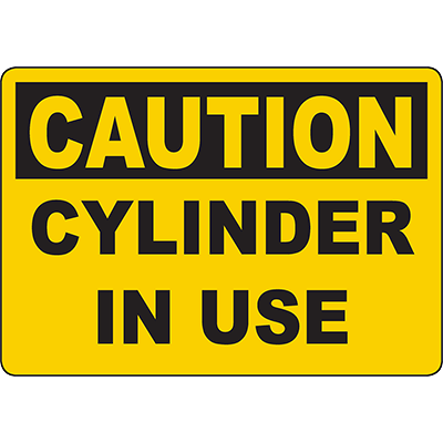 CAUTION Cylinder in Use Sign - DuraLabel
