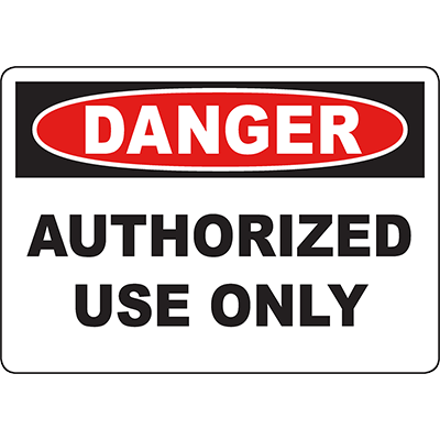 DANGER Authorized Use Only Sign - DuraLabel