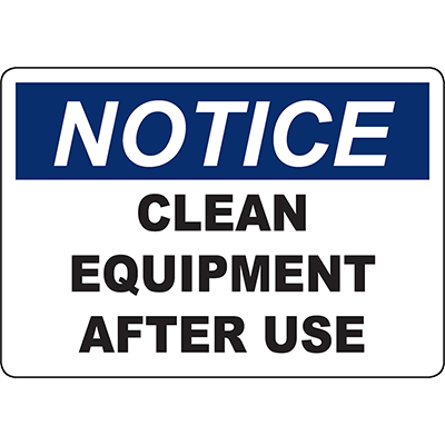 NOTICE Clean Equipment After Use Sign | Graphic Products