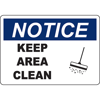 NOTICE Keep Area Clean Sign w/Symbol | Graphic Products