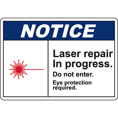 NOTICE Laser Repair In Progress Do not enter Sign | Graphic Products