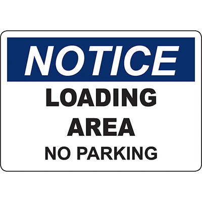 NOTICE Loading Area No Parking Sign | Graphic Products