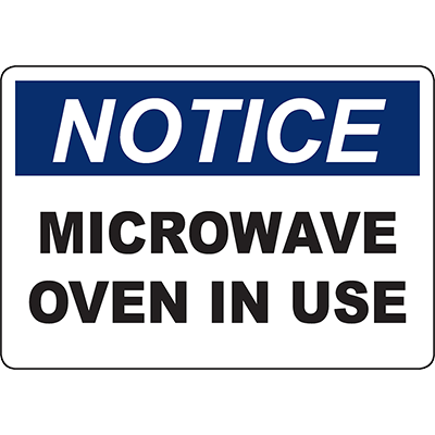 NOTICE Microwave Oven In Use Sign - DuraLabel