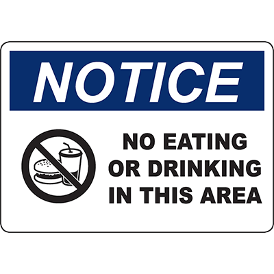 NOTICE No Eating Or Drinking In This Area Sign - DuraLabel