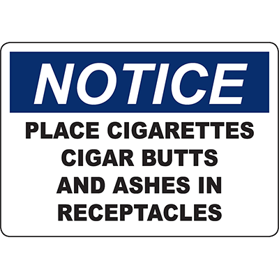 NOTICE Place Cigarettes In Receptacles Sign | Graphic Products