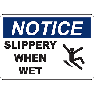 NOTICE Slippery When Wet Sign - DuraLabel