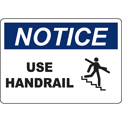 NOTICE Use Handrail Sign | Graphic Products
