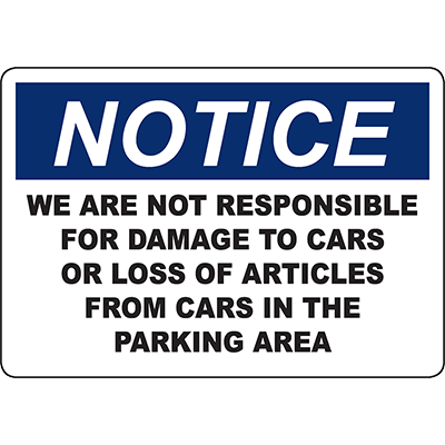 NOTICE We Are Not Responsible For Damage Sign | Graphic Products