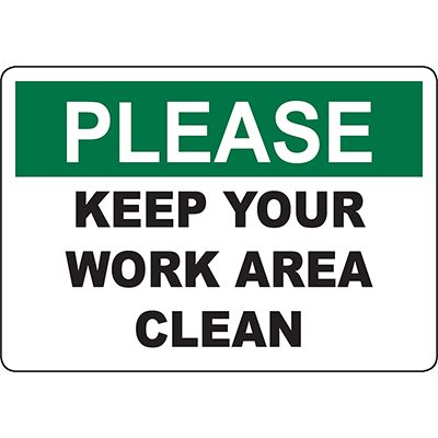 PLEASE Keep Your Work Area Clean Sign - DuraLabel