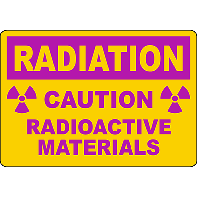RADIATION Caution Radioactive Materials Sign - DuraLabel