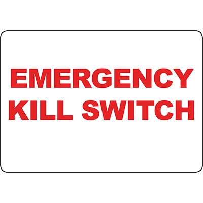 Emergency Kill Switch Sign | Graphic Products