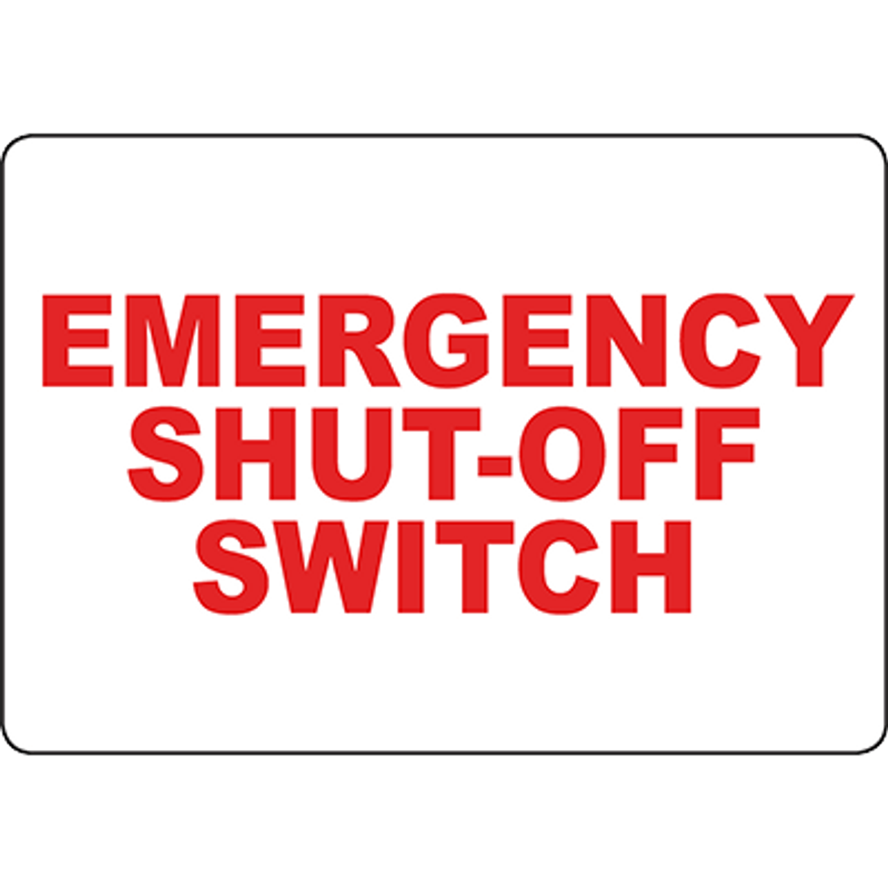 Emergency Shut-Off Switch Sign | Graphic Products Emergency Shut-Off Switch Sign | Graphic Products