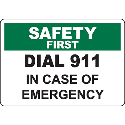 SAFETY FIRST Dial 911 In Case Of Emergency Sign - DuraLabel