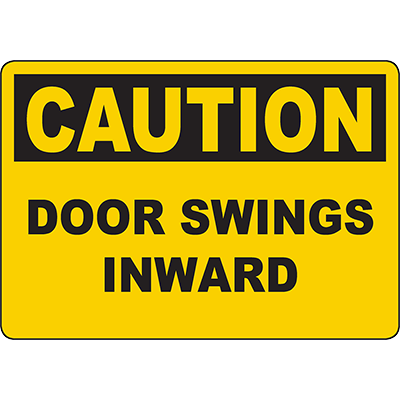 CAUTION Door Swings Inward Sign | Graphic Products