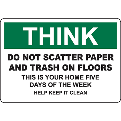 THINK Do Not Scatter Paper And Trash On Floors Sign - DuraLabel