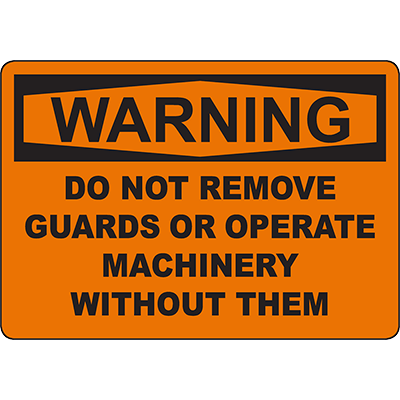 WARNING Do Not Remove Guard Or Operate Without Sign - DuraLabel
