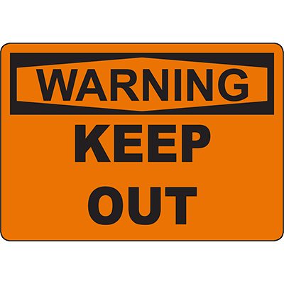 WARNING Keep Out Sign | Graphic Products