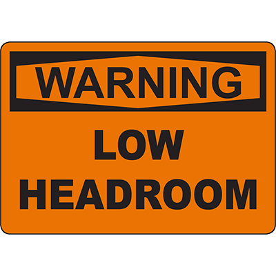 WARNING Low Headroom Sign | Graphic Products