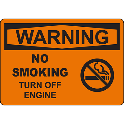 WARNING No Smoking Turn Off Engine Sign - DuraLabel