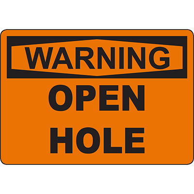 WARNING Open Hole Sign - DuraLabel