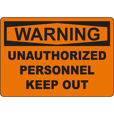 WARNING Unauthorized Personnel Keep Out Sign | Graphic Products