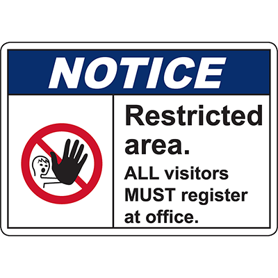 NOTICE Restricted Area ALL Visitors MUST Register At Office Sign | Graphic Products