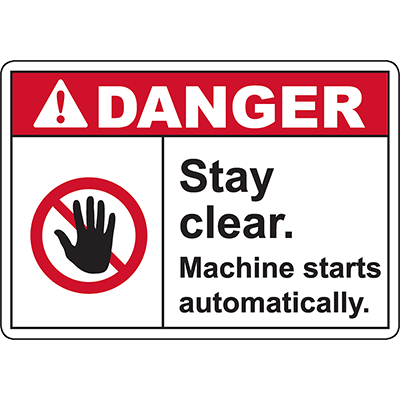 DANGER Stay Clear Machine starts automatically Sign | Graphic Products