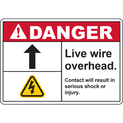DANGER Live wire overhead Contact will result in serious shock or ...