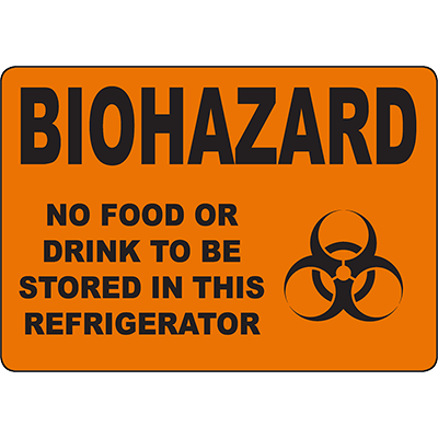 BIOHAZARD Biohazard No Food Or Drink To Be Stored Sign - DuraLabel