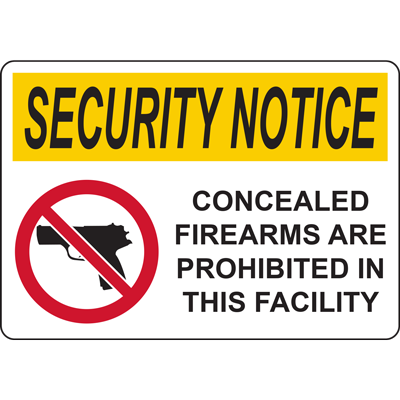 SECURITY NOTICE CONCEALED FIREARMS ARE PROHIBITED IN THIS FACILITY SIGN ...