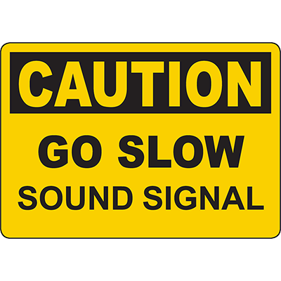 CAUTION Go Slow Sound Signal Sign - DuraLabel