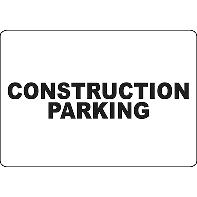 Construction Parking Sign - DuraLabel