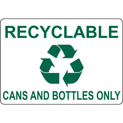 RECYCLABLE CANS AND BOTTLES ONLY SIGN | Graphic Products