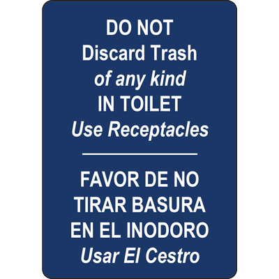 DO NOT Discard Trash of any kind IN TOILET Use Receptacles FAVOR DE NO ...