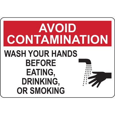 AVOID CONTAMINATION WASH YOUR HANDS BEFORE EATING, DRINKING[comma] OR ...