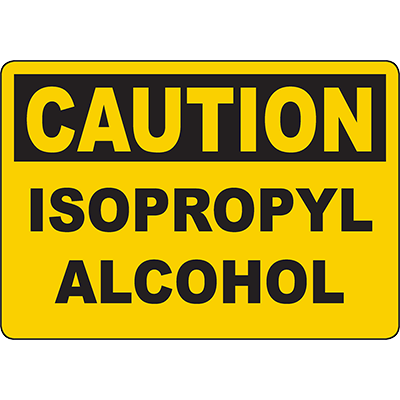 CAUTION Isopropyl Alcohol Sign - DuraLabel