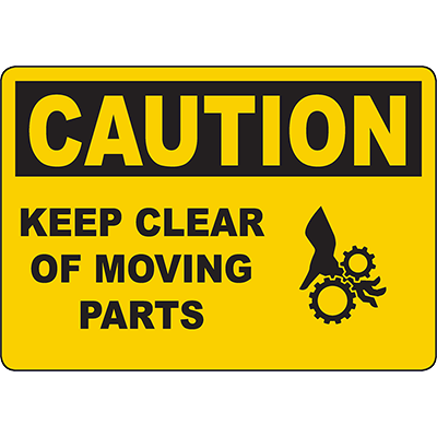 CAUTION Keep Clear Of Moving Parts Sign | Graphic Products
