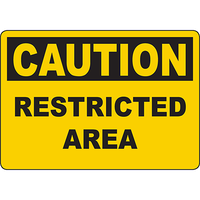 CAUTION Restricted Area Sign - DuraLabel