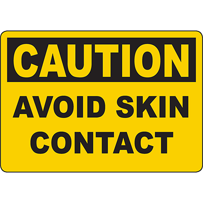CAUTION Avoid Skin Contact Sign | Graphic Products