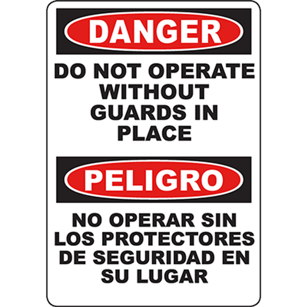 Danger Do Not Operate Without Guards In Place Bilingual Sign Graphic Products