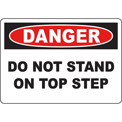 DANGER Do Not Stand On Top Step Sign - DuraLabel