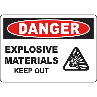 Danger Explosive Materials Keep Out | Graphic Products