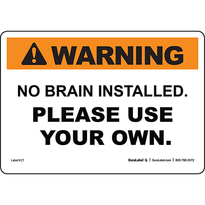 Warning No Brain Installed Please Use... | Graphic Products