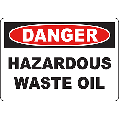 DANGER Hazardous Waste Oil Sign | Graphic Products