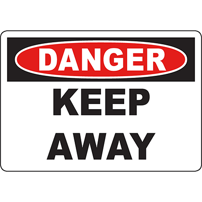 DANGER Keep Away Sign - DuraLabel