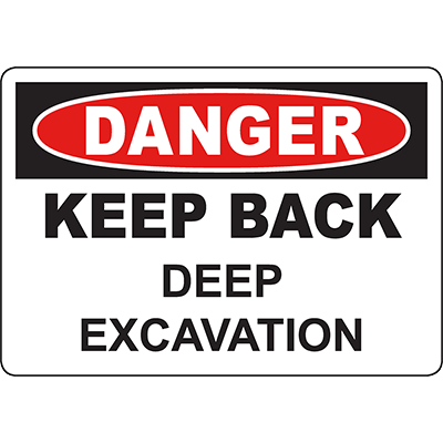 DANGER Keep Back Deep Excavation Sign - DuraLabel