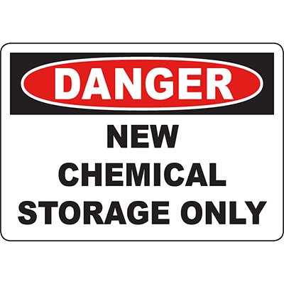 DANGER New Chemical Storage Only Sign - DuraLabel