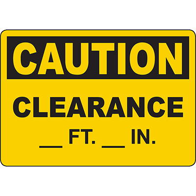CAUTION Clearance __ Ft __ In Sign - DuraLabel